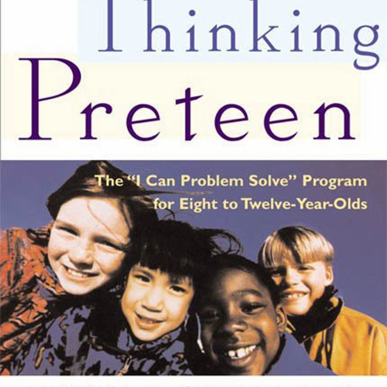Raising a Thinking Preteen by Myrna B. Shure, Roberta Israeloff
