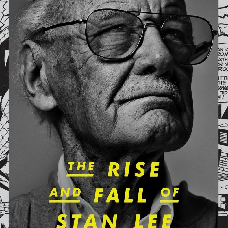 True Believer: the Rise and Fall of Stan Lee