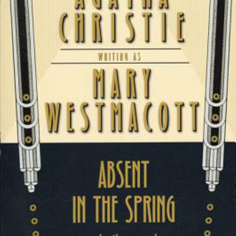 Absent in the Spring and Other Novels by Mary Westmacott | Pangobooks