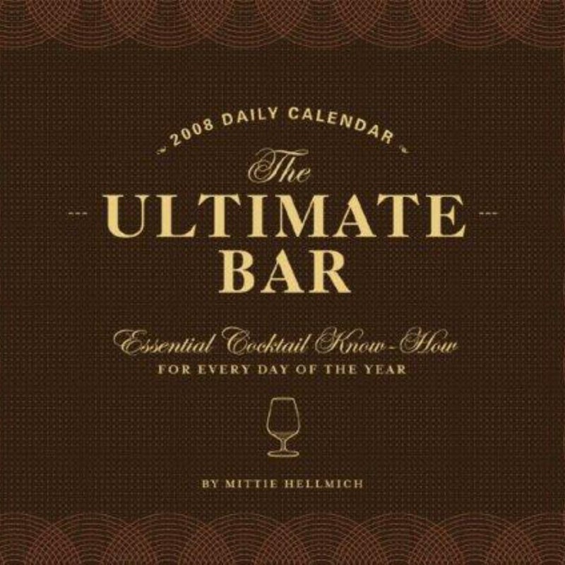 The Ultimate Bar Daily Calendar by Mittie Hellmich