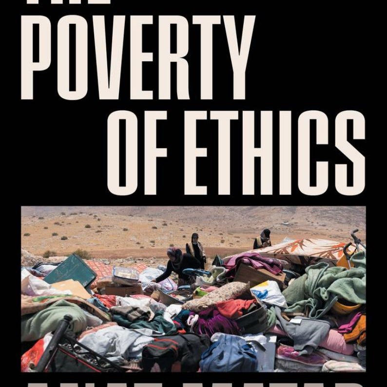 The Poverty of Ethics by Anat Matar