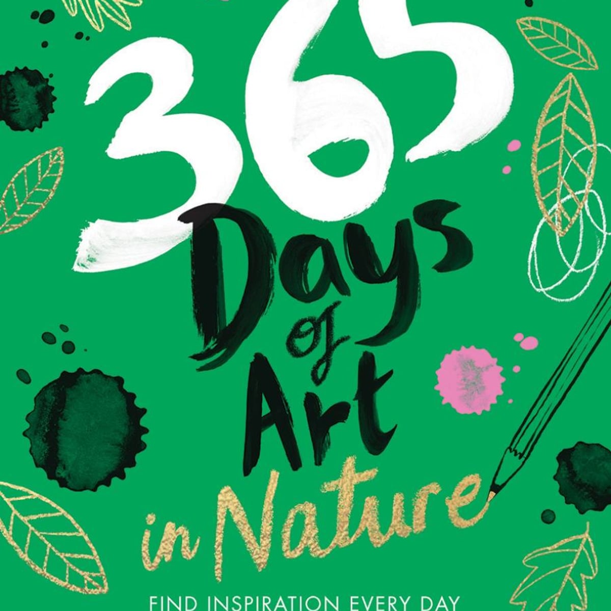 365 Days of Art in Nature by Lorna Scobie