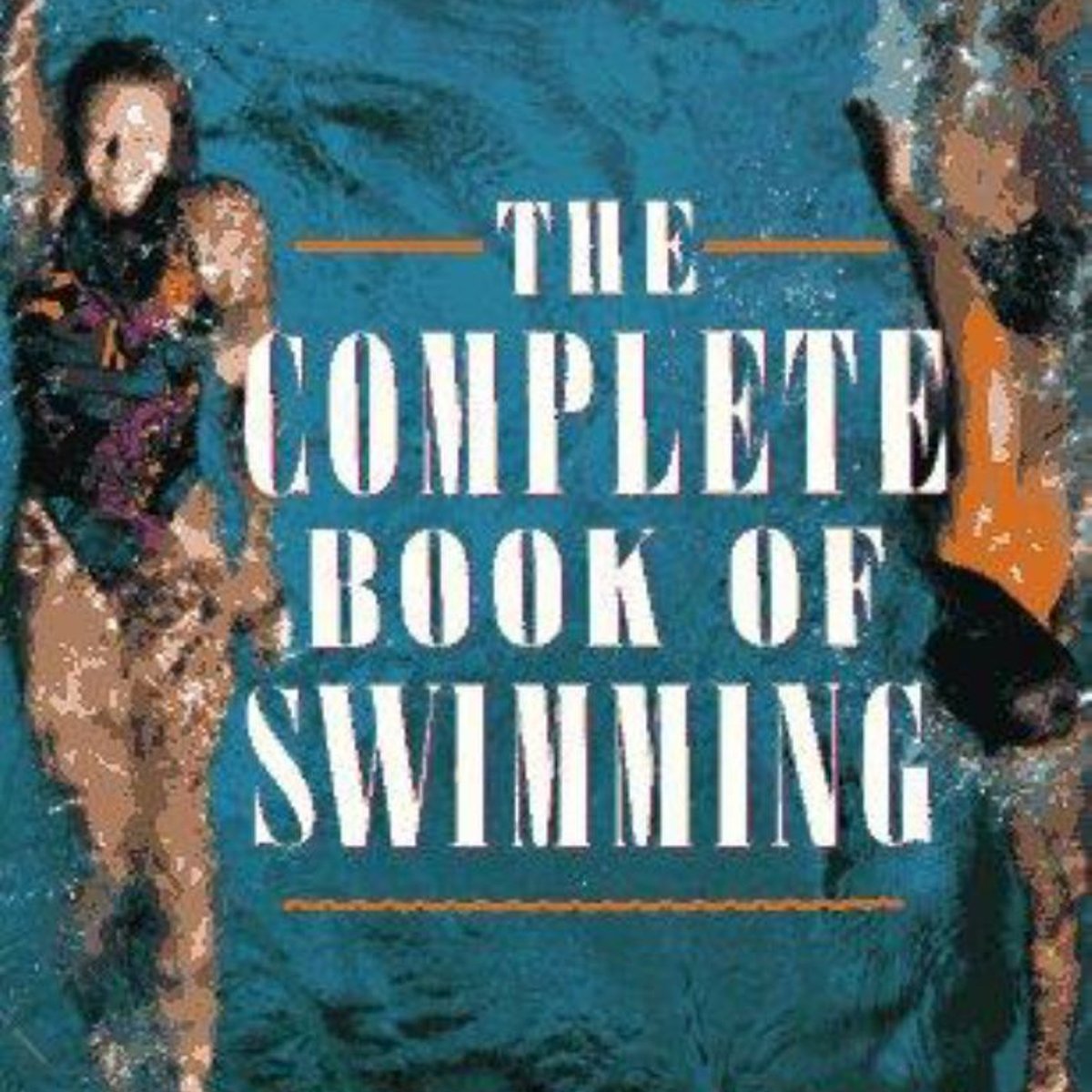 The Complete Book of Swimming by Phillip Whitten
