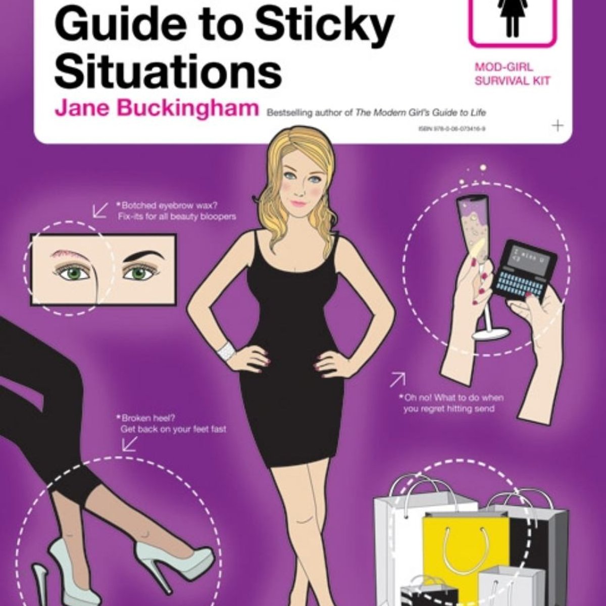 The Modern Girl's Guide to Sticky Situations by Jane Buckingham