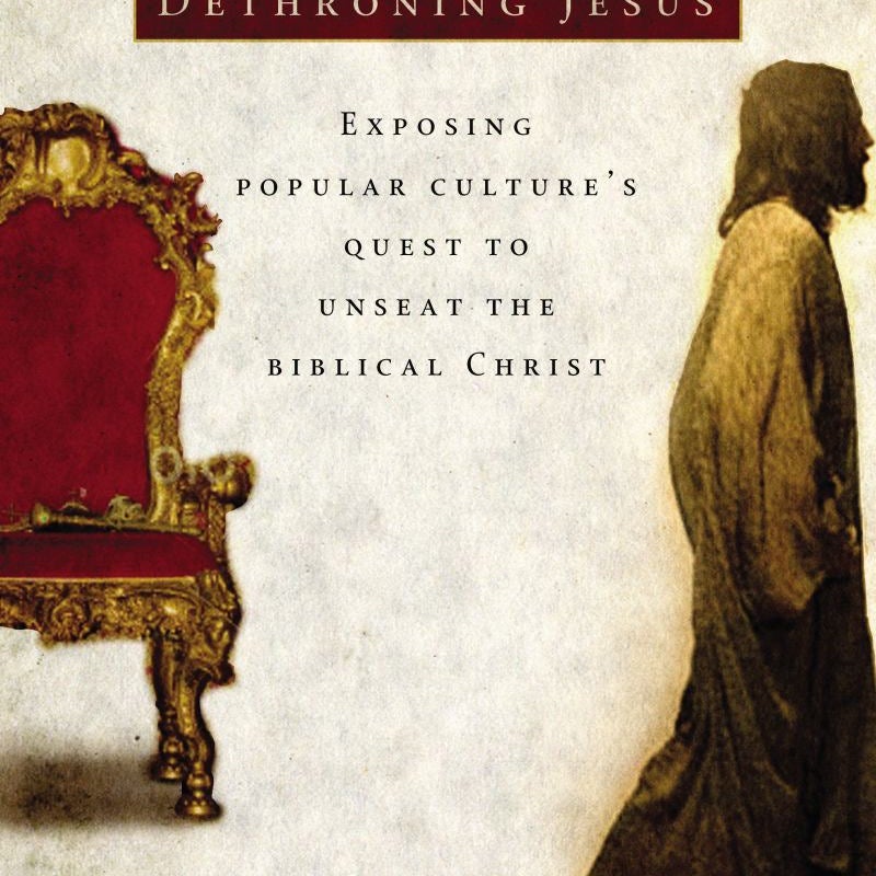 Dethroning Jesus by Darrell L. Bock, Daniel B. Wallace