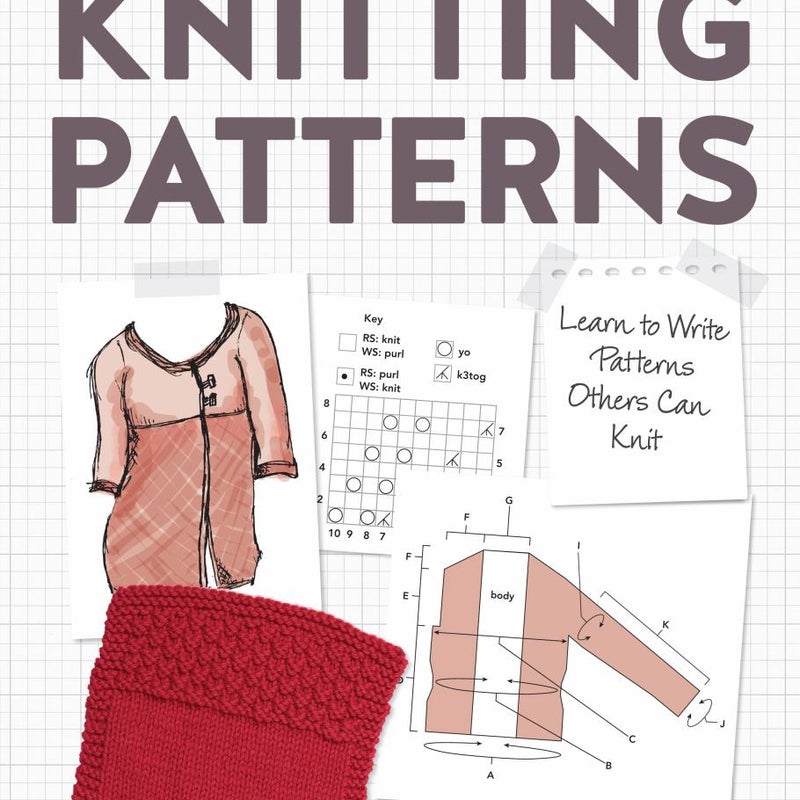 The Beginner's Guide to Writing Knitting Patterns by Kate Atherley ...