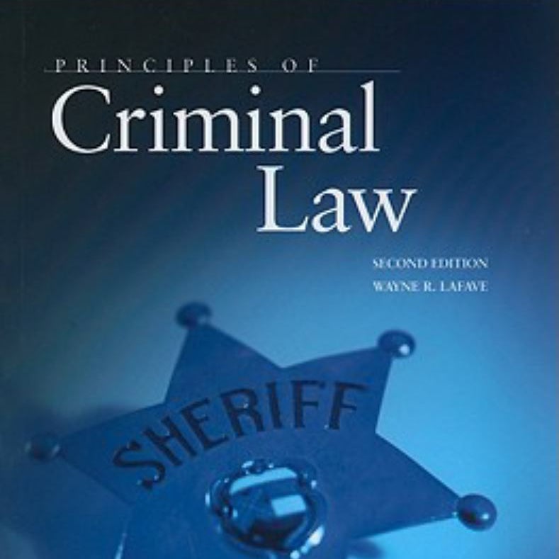Principles of Criminal Law, 2D by Wayne R. LaFave
