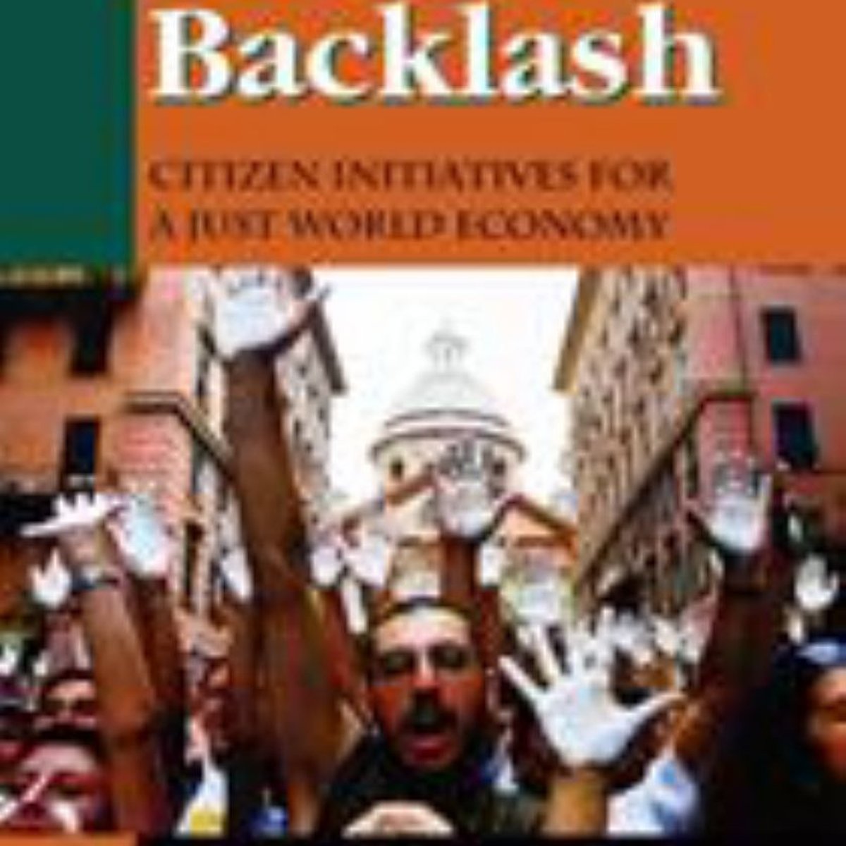 Global Backlash by Mark Weisbrot, Academic Consortium on International ...