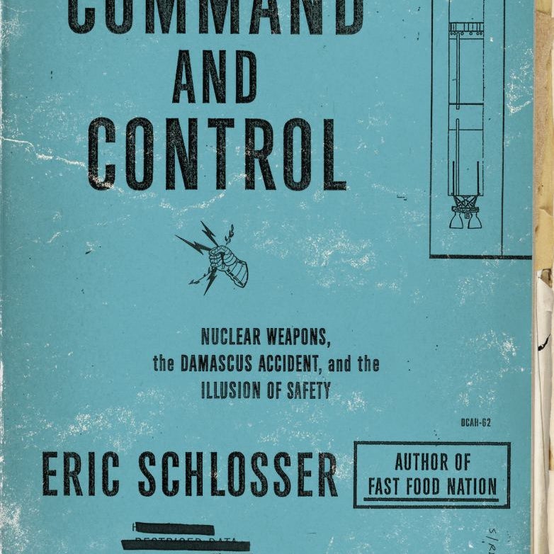Command and Control by Eric Schlosser | Pangobooks
