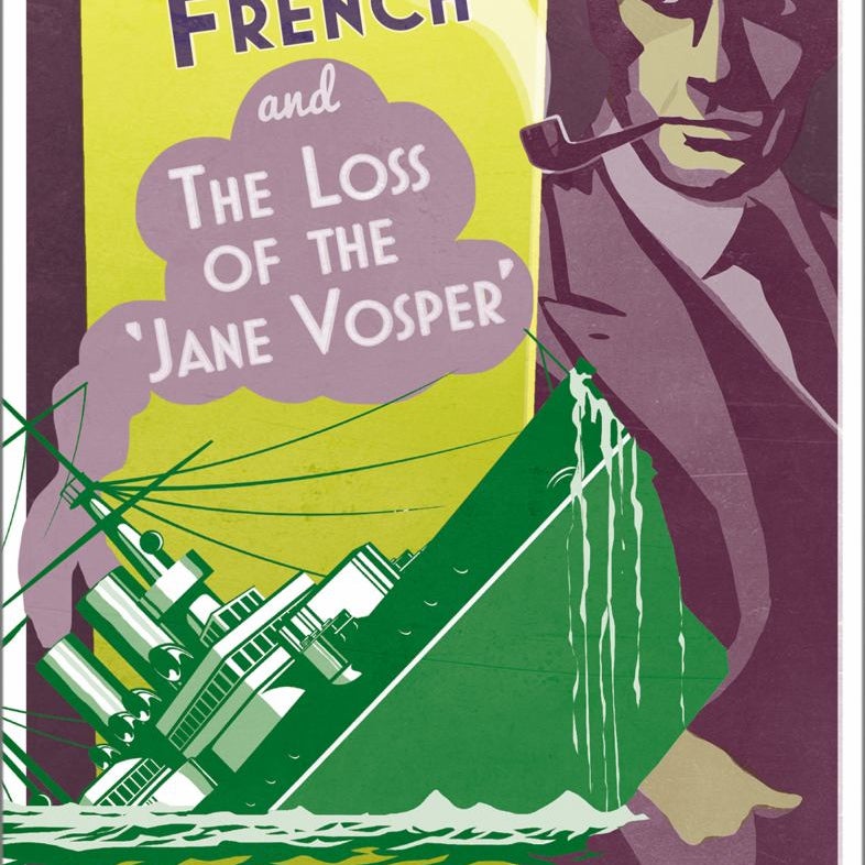 Inspector French and the Loss of the 'Jane Vosper' (Inspector French ...