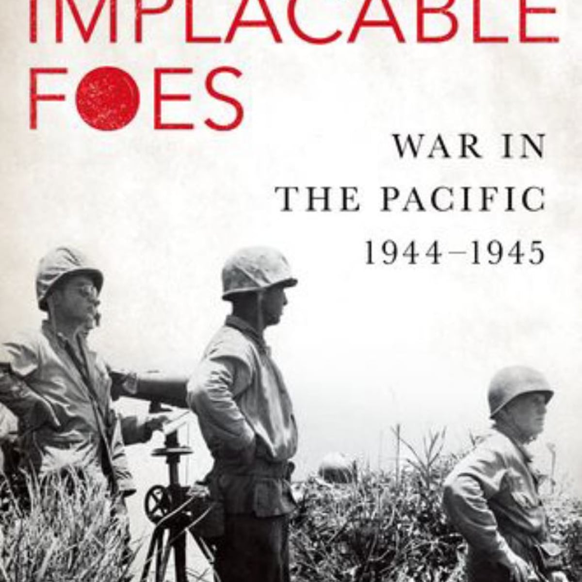 Implacable Foes by Waldo Heinrichs, Marc Gallicchio