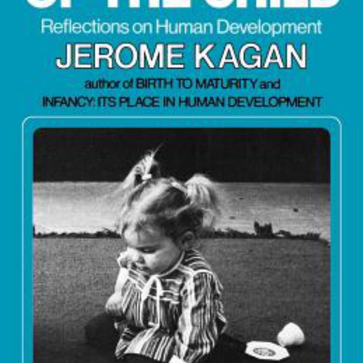 The Growth of the Child by Jerome Kagan