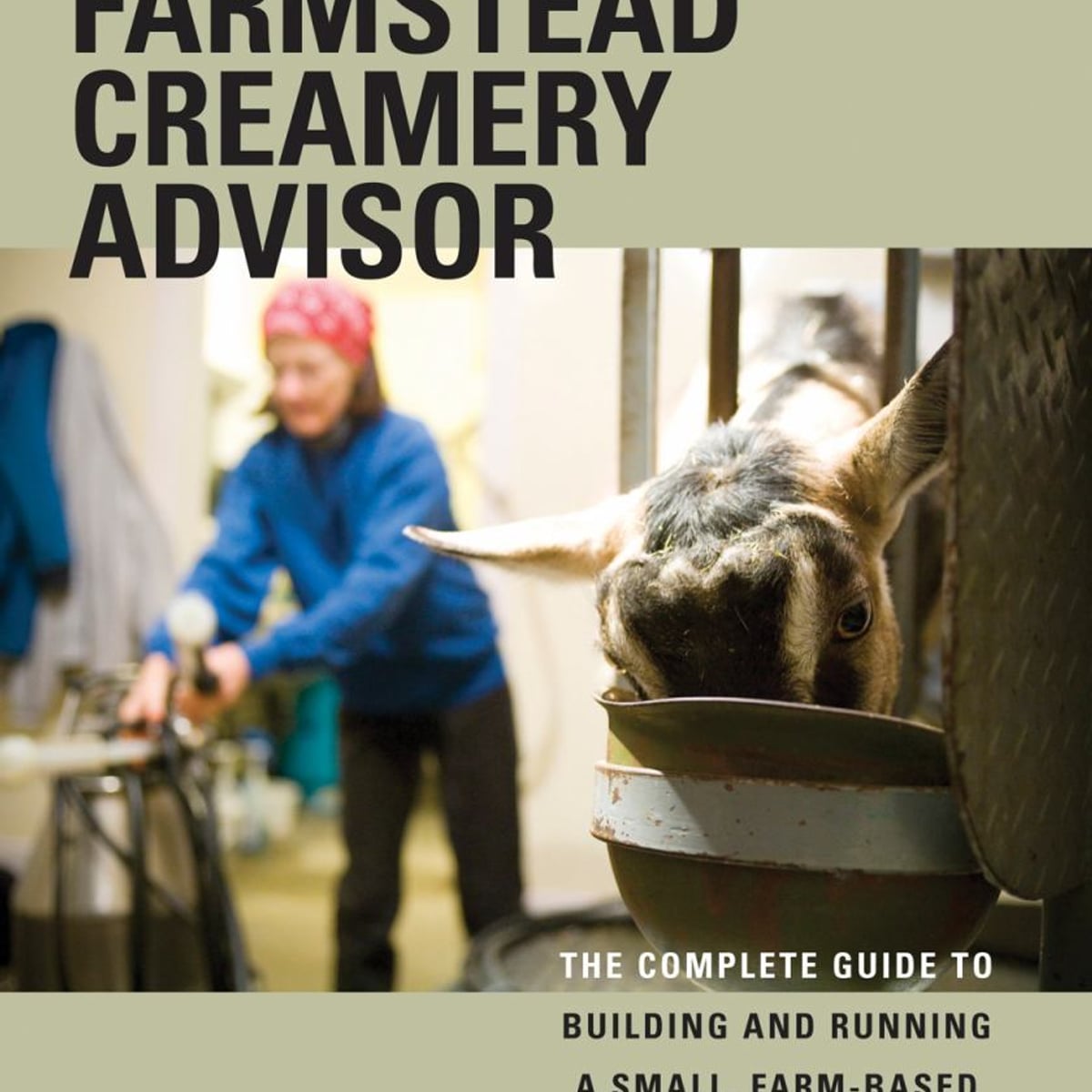 Farmstead Creamery Advisor by Gianaclis Caldwell