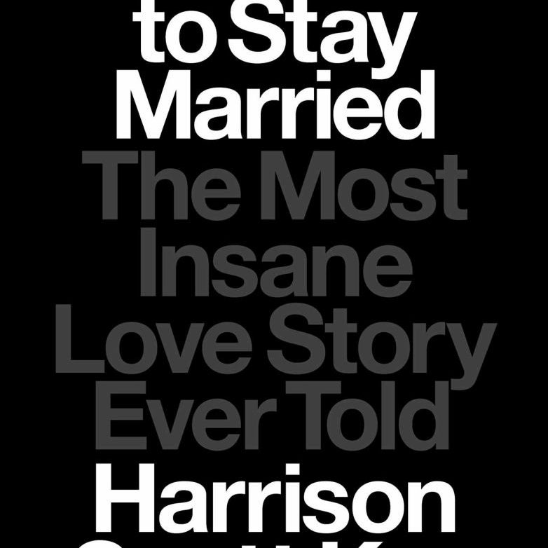 How to Stay Married by Harrison Scott Key | Pangobooks