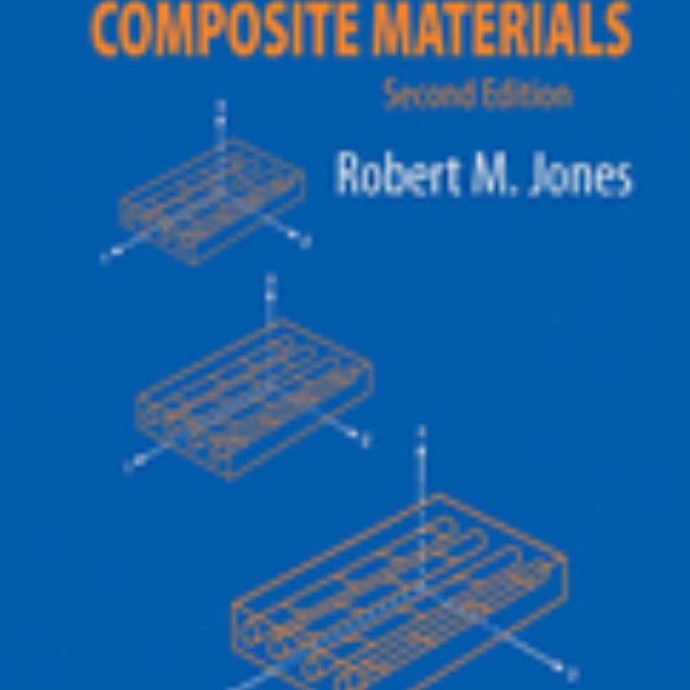 Mechanics of Composite Materials by Robert M. Jones