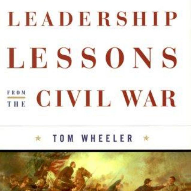 Leadership Lessons from the Civil War
