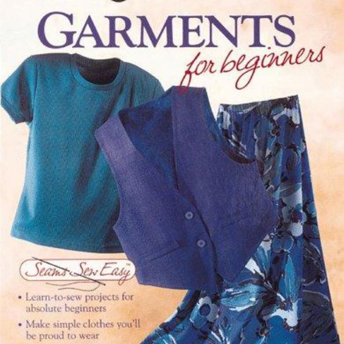 Garments for Beginners by Creative Publishing International Editors