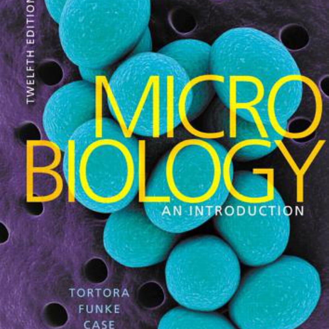 Microbiology by Gerard J. Tortora, Berdell R. Funke, Christine L. Case