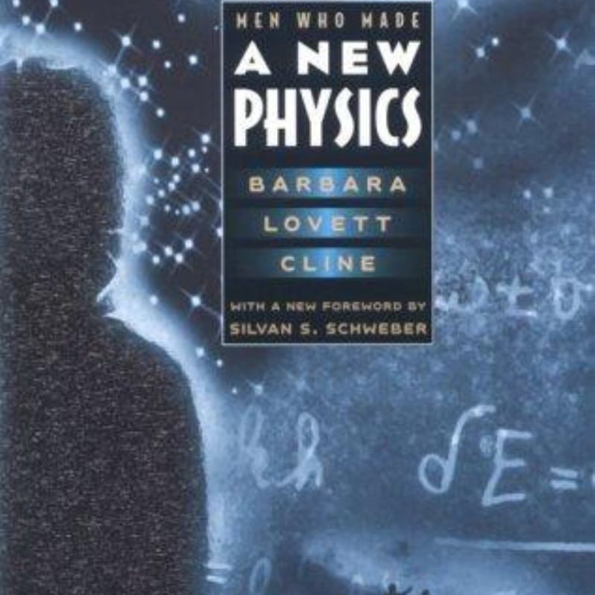Men Who Made a New Physics by Barbara Lovett Cline