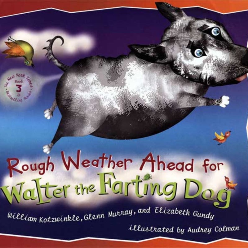 Rough Weather Ahead for Walter the Farting Dog by William Kotzwinkle ...