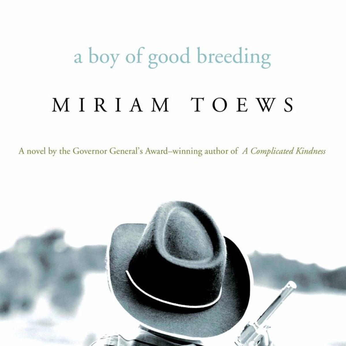A Boy of Good Breeding by Miriam Toews