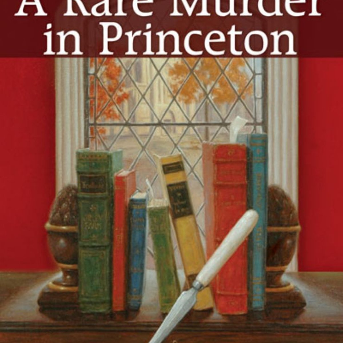 A Rare Murder in Princeton by Ann Waldron