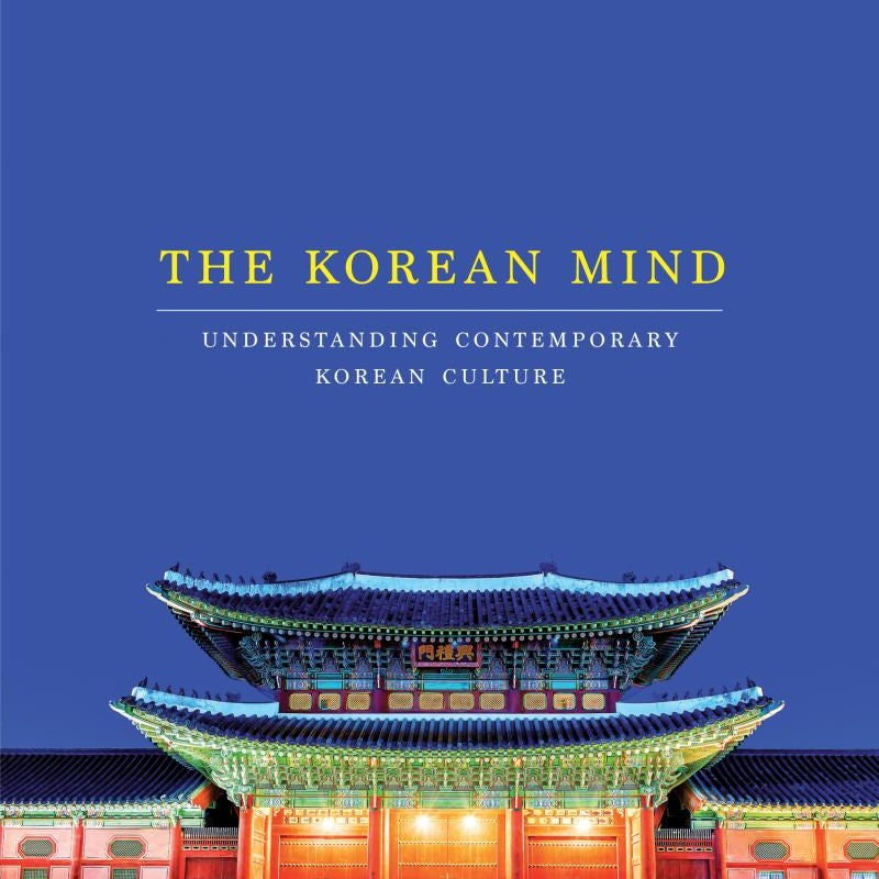 The Korean Mind by Boye Lafayette De Mente, Laura Kingdon