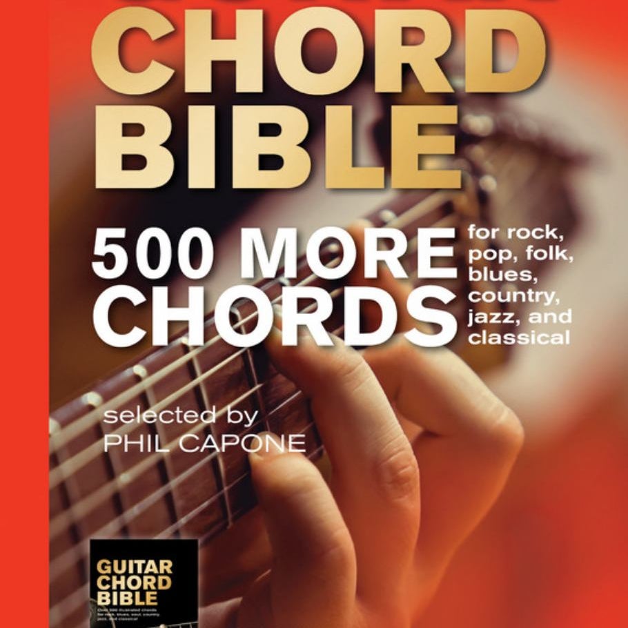 Guitar Chord Bible: 500 More Chords by Phil Capone