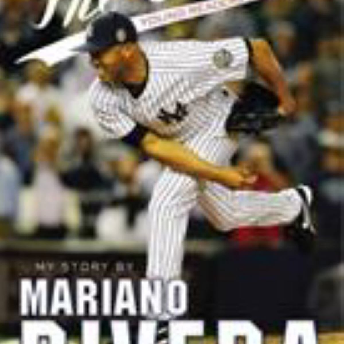 The Closer Young Readers Edition By Mariano Rivera Wayne Coffey Sue Corbett