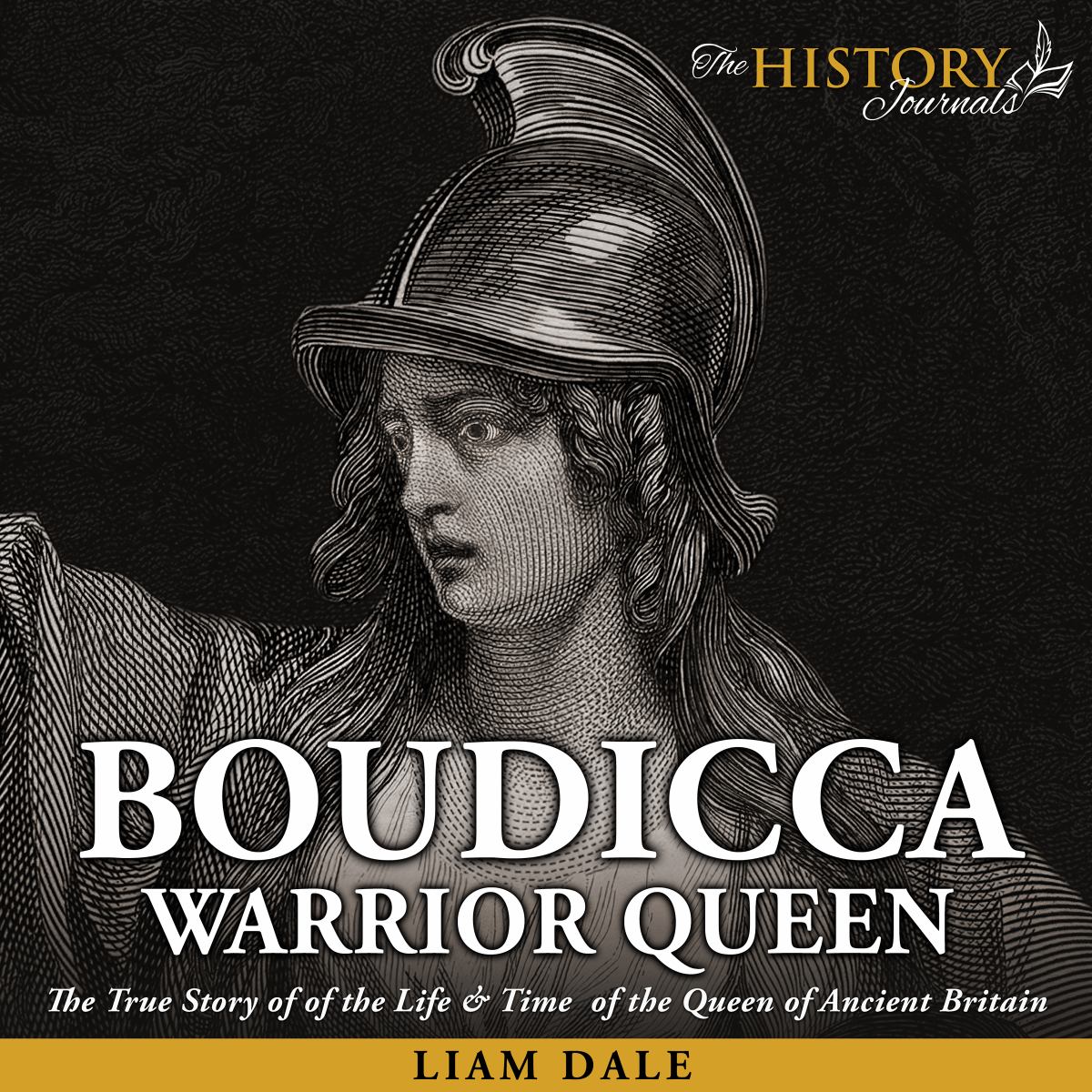 Boudicca by The History Journals, Liam Dale