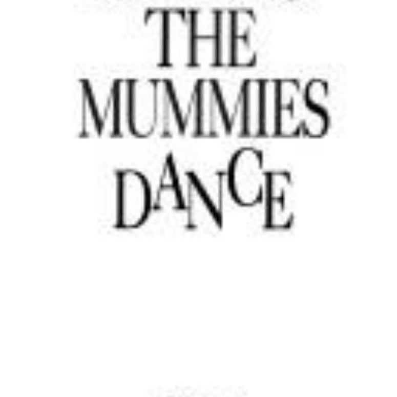 Making the Mummies Dance by Thomas Hoving