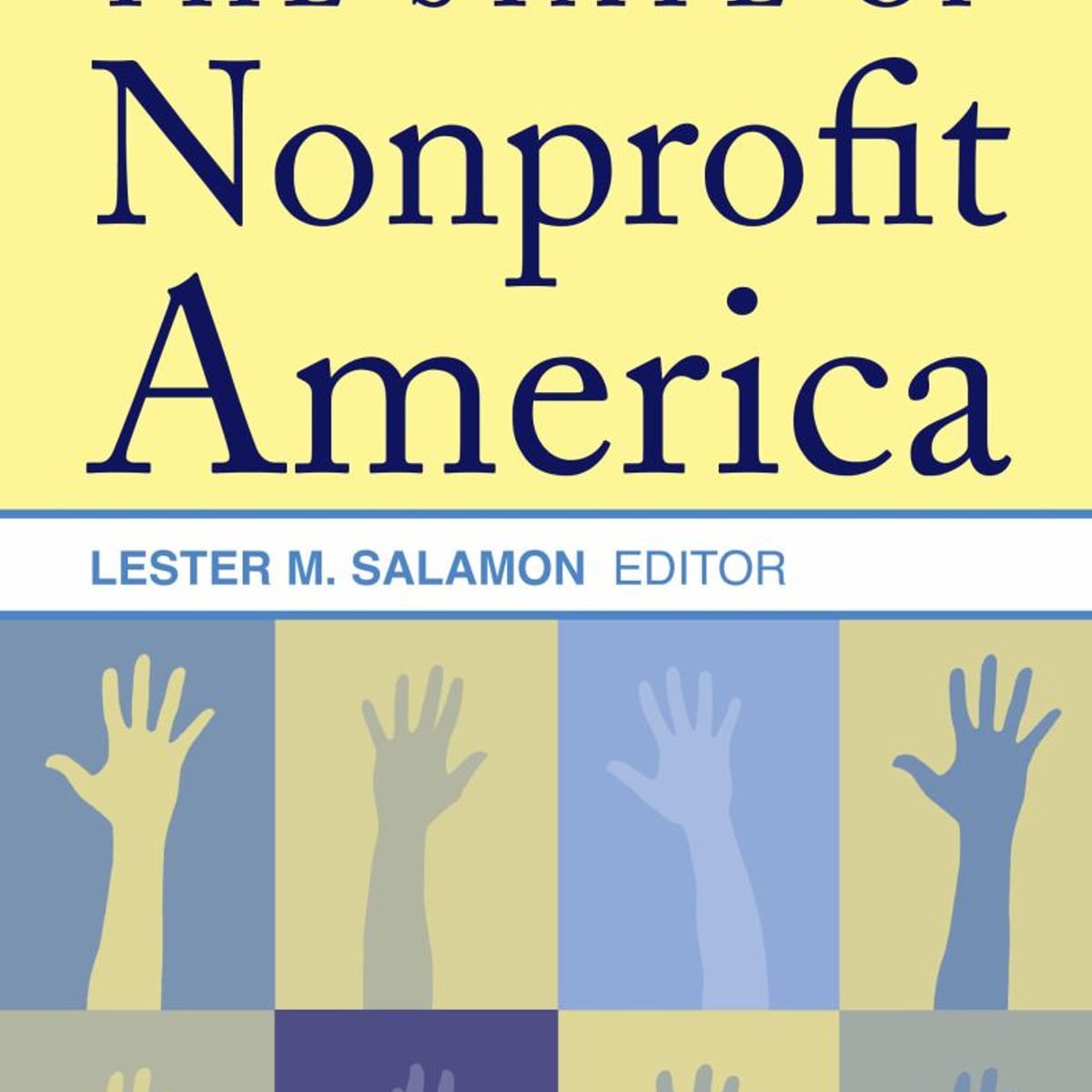 The State of Nonprofit America by Lester M. Salamon