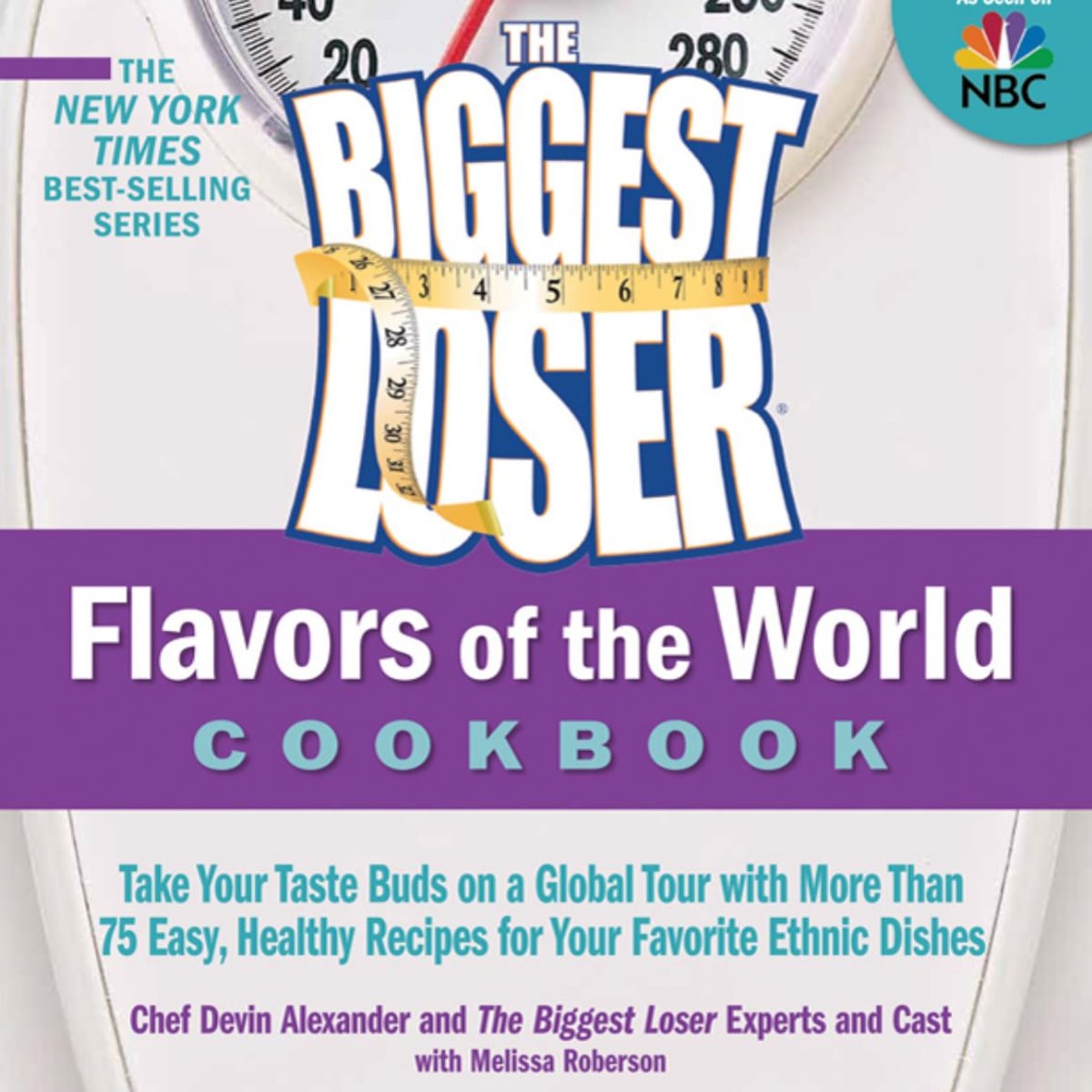 The Biggest Loser Favors of the World Cookbook by Devin Alexander ...