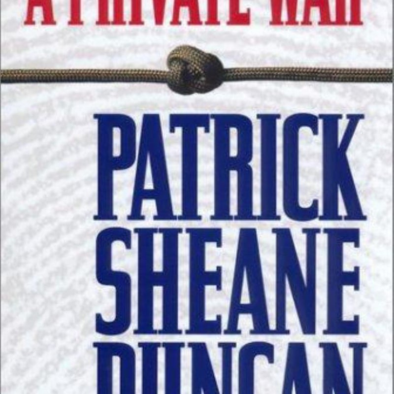 A Private War by Patrick Sheane Duncan