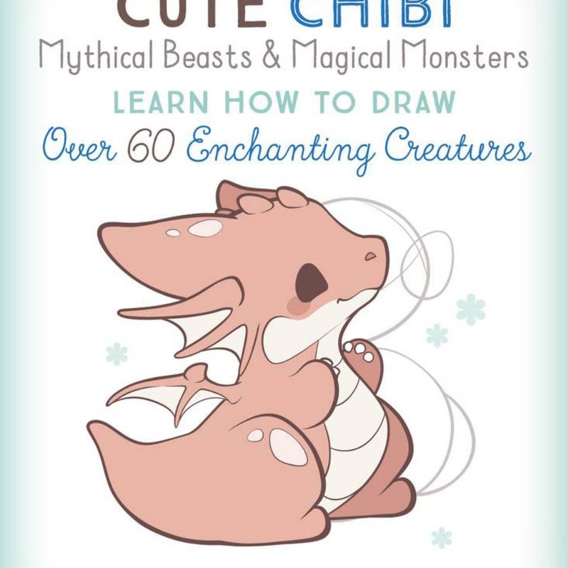 Cute Chibi Mythical Beasts and Magical Monsters by Phoebe Im | Pangobooks