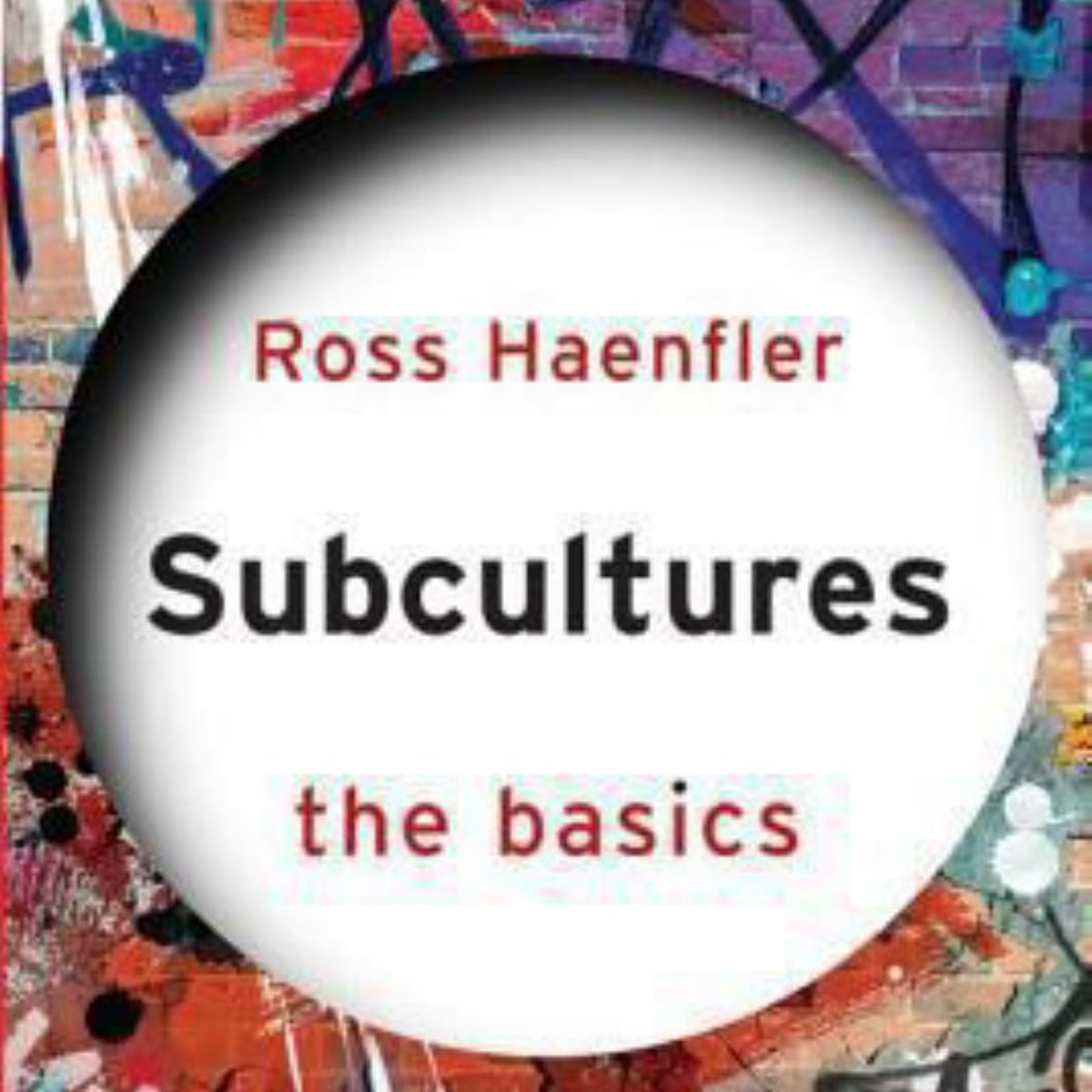 Subcultures: the Basics by Ross Haenfler