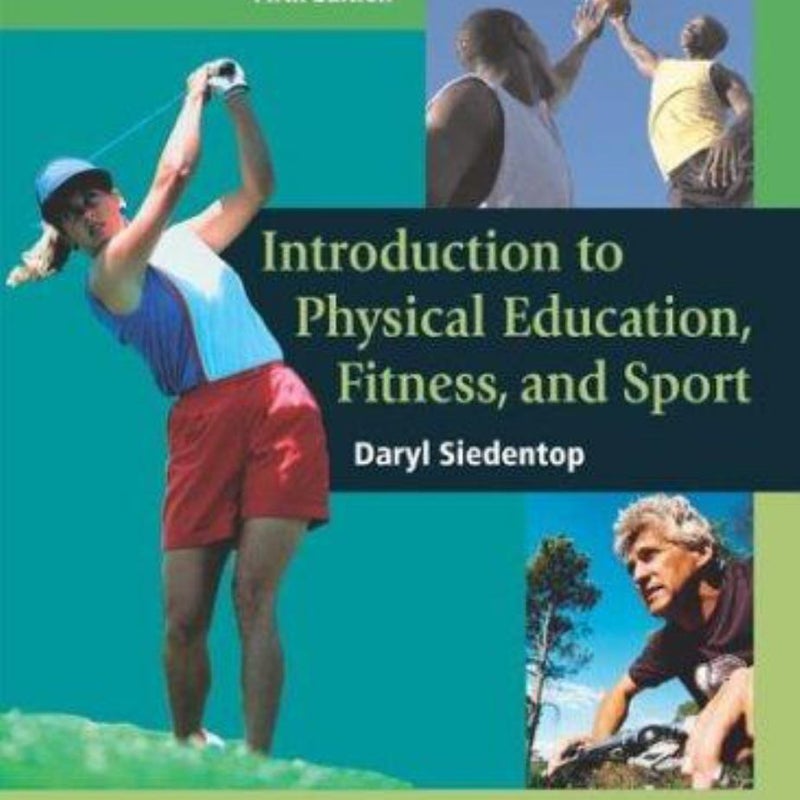 Introduction to Physical Education, Fitness, and Sport by Daryl ...