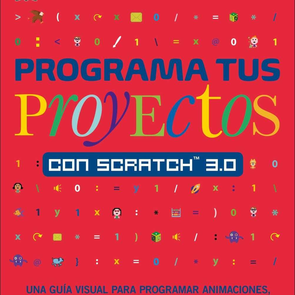 Programa Tus Proyectos con Scratch 3. 0 by Jon Woodcock
