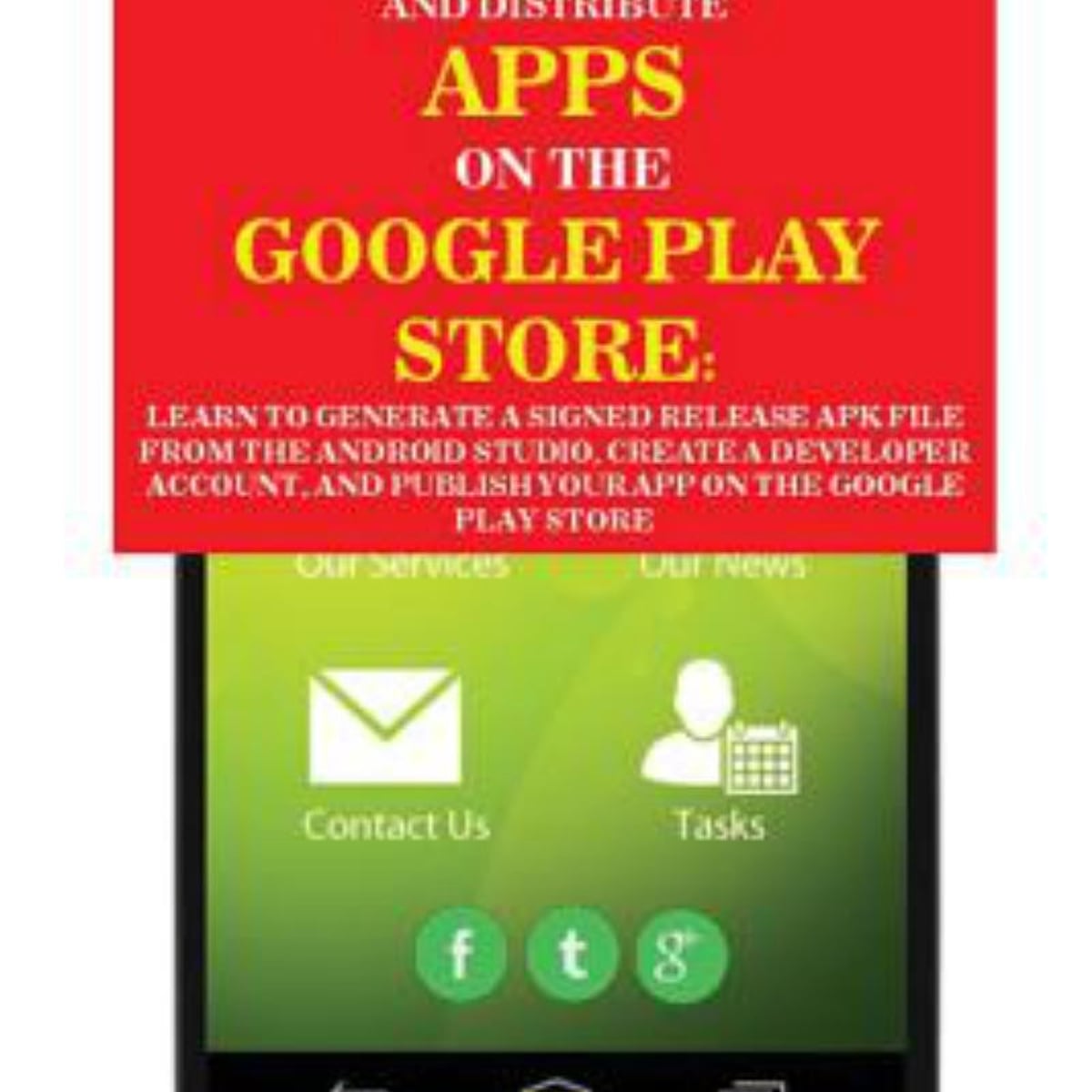How to Submit and Distribute Apps on the Google Play Store by Joseph Correa