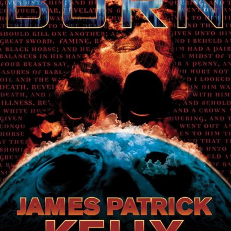 Burn by James Patrick Kelly