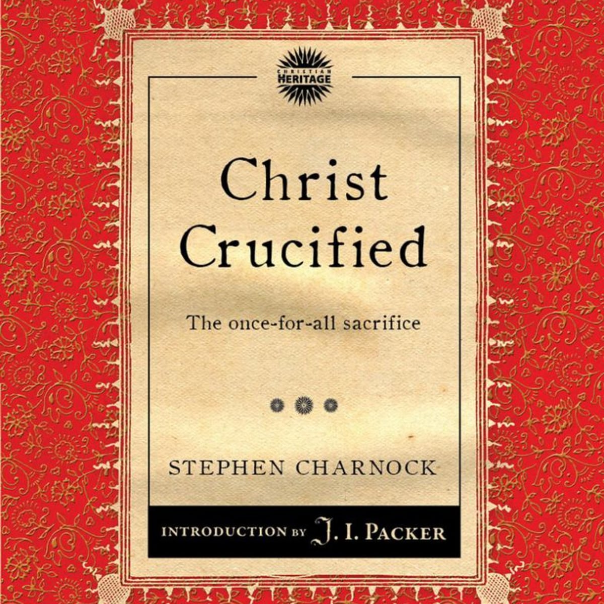 Christ Crucified by Stephen Charnock