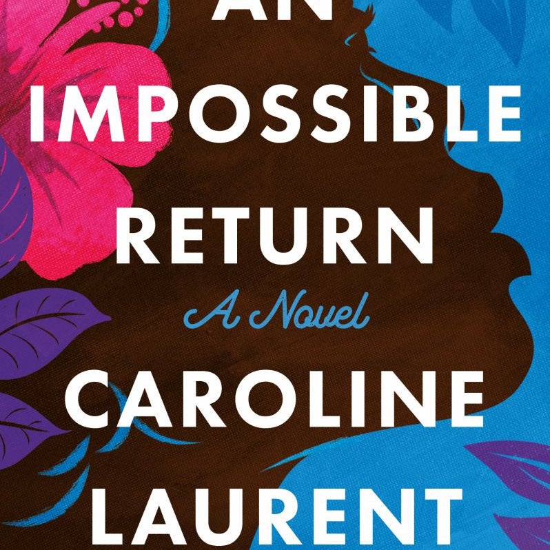 An Impossible Return by Caroline Laurent, Jeffrey Zuckerman