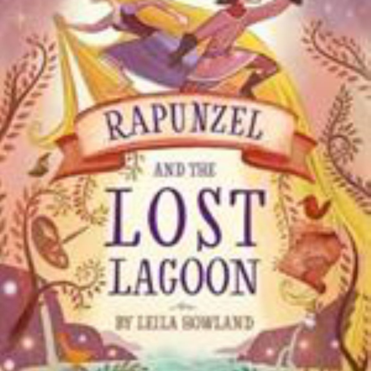 Rapunzel and the Lost Lagoon by Leila Howland