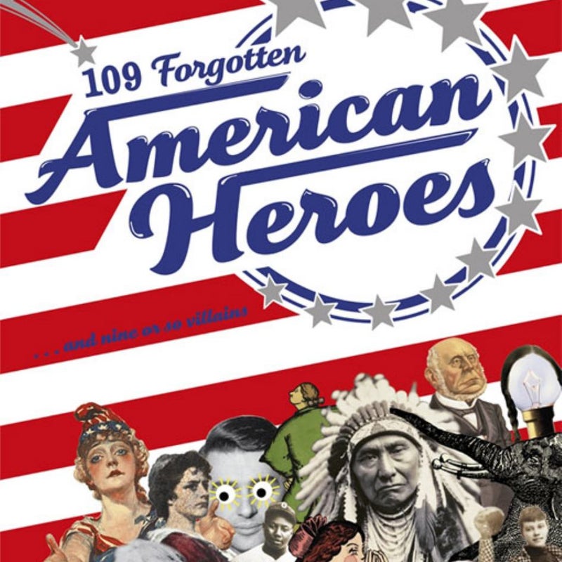 109 Forgotten American Heroes by Chris Ying | Pangobooks
