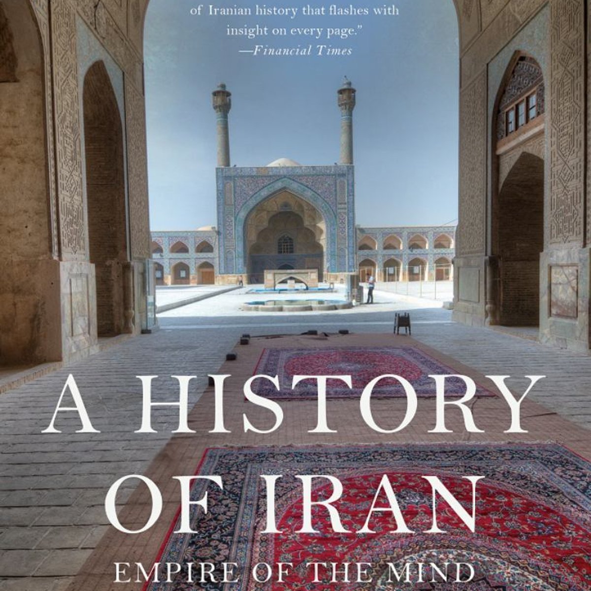 A History of Iran by Michael Axworthy