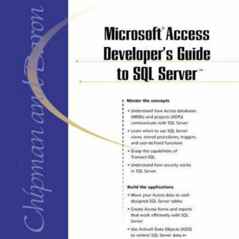 Microsoft Access Developer's Guide to SQL Server by Mary Chipman, Andy ...