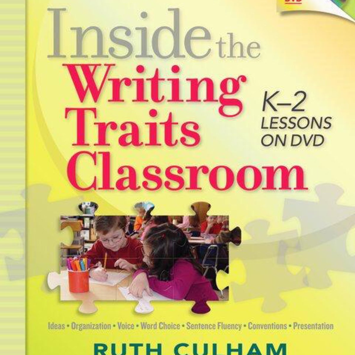 Inside the Writing Traits Classroom by Ruth Culham