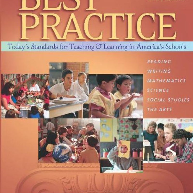 Best Practice, Third Edition by Steven Zemelman, Harvey Daniels, Arthur ...