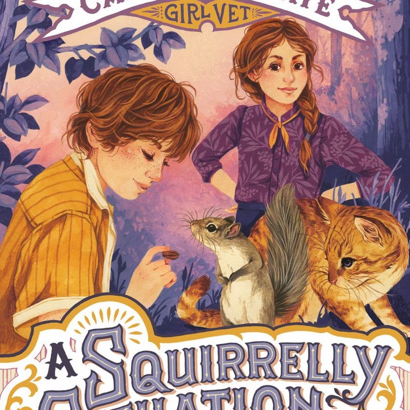 A Squirrelly Situation: Calpurnia Tate, Girl Vet by Jacqueline Kelly