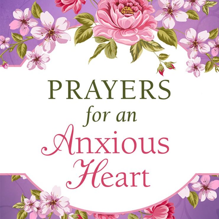 Prayers for an Anxious Heart by Compiled by Compiled by Barbour Staff ...